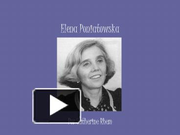 PPT – Elena Poniatowska PowerPoint presentation | free to view - id ...