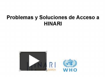 PPT – Problemas y Soluciones de Acceso a HINARI PowerPoint presentation ...