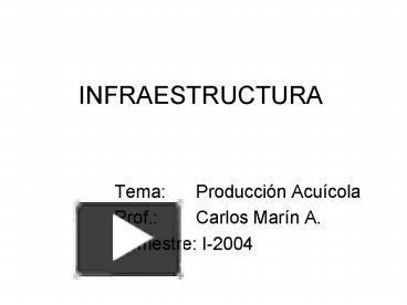 PPT – INFRAESTRUCTURA PowerPoint presentation | free to view - id ...