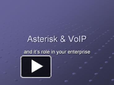 PPT – Asterisk PowerPoint presentation | free to download - id: 28770-YmQ1M