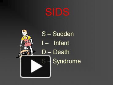 SIDS presentation | free to view