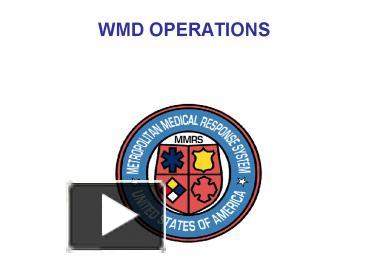 WMD OPERATIONS presentation | free to view