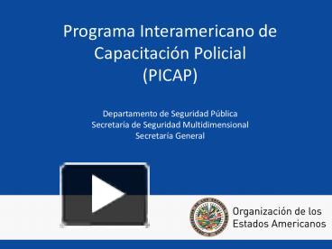 PPT – Programa Interamericano de Capacitacin Policial PICAP ...