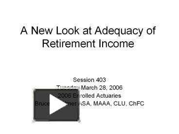 PPT – A New Look at Adequacy of Retirement Income PowerPoint ...