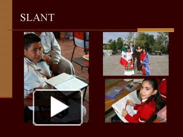 PPT – SLANT PowerPoint presentation | free to view - id: 28b0dd-YTAwO