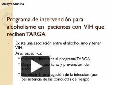 PPT – Programa de intervencin para alcoholismo en pacientes con VIH que ...