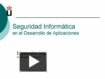 PPT – Seguridad Informtica en el Desarrollo de Aplicaciones PowerPoint ...