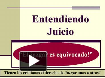 PPT – Entendiendo Juicio PowerPoint presentation | free to view - id ...