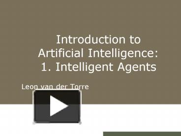 PPT – Introduction to Artificial Intelligence: 1. Intelligent Agents ...