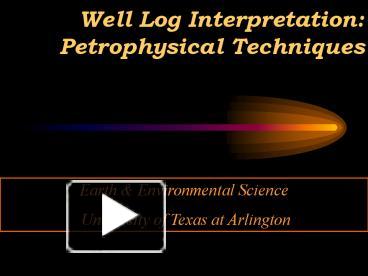 Well Log Interpretation: Petrophysical Techniques presentation | free ...