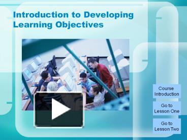PPT – Introduction to Developing Learning Objectives PowerPoint ...