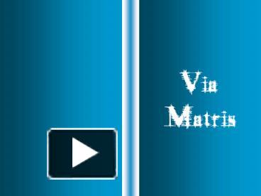 Via Matris presentation | free to view