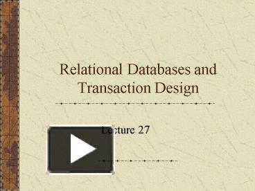 PPT – Relational Databases and Transaction Design PowerPoint ...