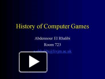 History of Computer Games presentation | free to view