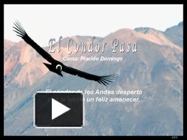 PPT – El Condor Pasa PowerPoint presentation | free to view - id ...