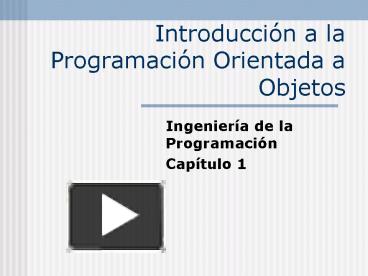 PPT – Introduccin a la Programacin Orientada a Objetos PowerPoint ...