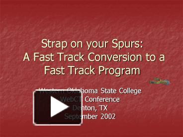 Strap on your Spurs: A Fast Track Conversion to a Fast Track Program ...