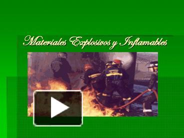 Materiales Explosivos y Inflamables presentation | free to view