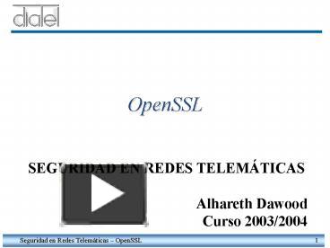 PPT – OpenSSL PowerPoint presentation | free to view - id: 2902f4-MWJkM