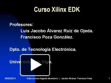 PPT – Curso Xilinx EDK PowerPoint presentation | free to view - id ...