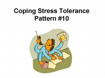 Coping Stress Tolerance Pattern presentation | free to view