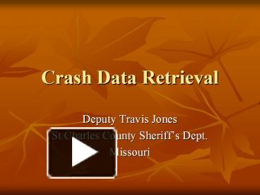 Crash Data Retrieval presentation | free to view