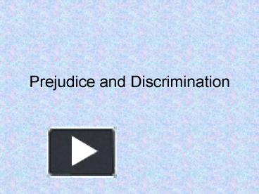 Prejudice and Discrimination presentation | free to view
