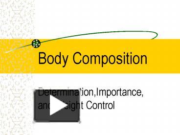 Body Composition presentation | free to view