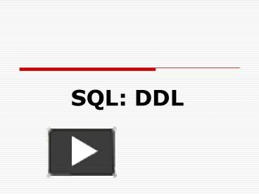 SQL: DDL presentation | free to view