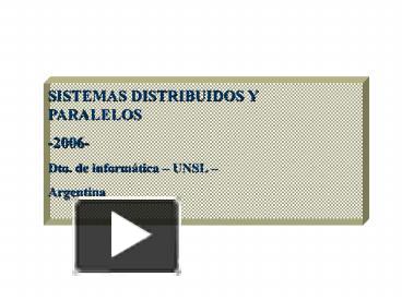 SISTEMAS DISTRIBUIDOS Y PARALELOS presentation | free to view