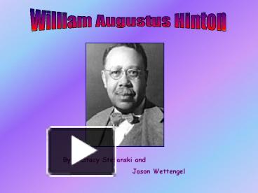 PPT – William Augustus Hinton PowerPoint presentation | free to view ...