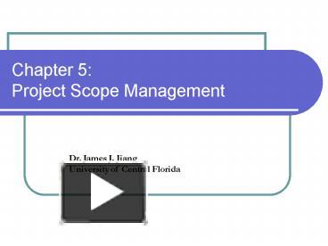PPT – Chapter 5: Project Scope Management PowerPoint presentation ...