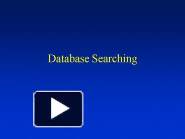 PPT – Database Searching PowerPoint presentation | free to download ...