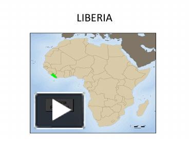 LIBERIA presentation | free to view