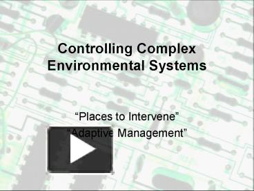 PPT – Controlling Complex Environmental Systems PowerPoint presentation ...