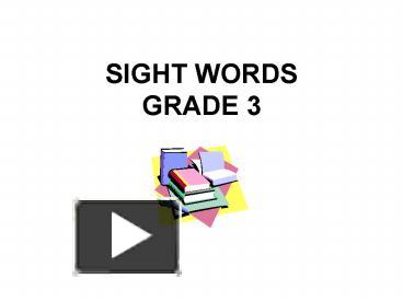 SIGHT WORDS GRADE 3 presentation | free to view