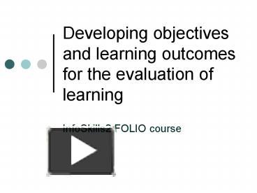 Developing objectives and learning outcomes for the evaluation of ...