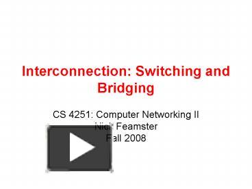 PPT – Interconnection: Switching and Bridging PowerPoint presentation ...