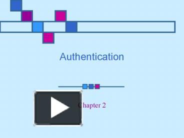 PPT – Authentication PowerPoint presentation | free to view - id: 2975b ...