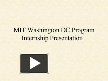 MIT Washington DC Program Internship Presentation presentation | free ...