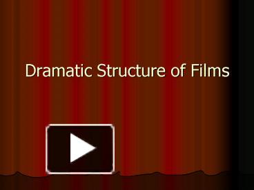 Dramatic Structure of Films presentation | free to view