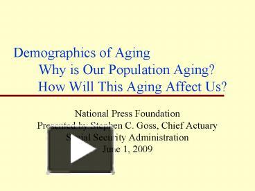PPT – Demographics of Aging Why is Our Population Aging How Will This ...