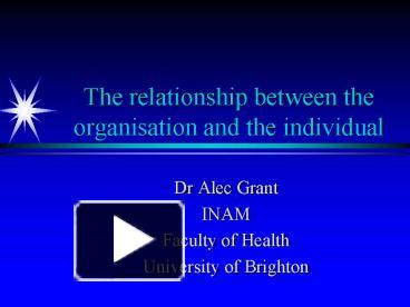 The relationship between the organisation and the individual ...