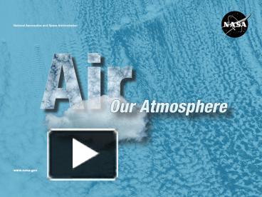 PPT – The atmosphere is a life-giving blanket of air that surrounds our ...