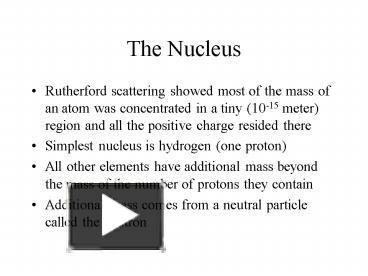 PPT – The Nucleus PowerPoint presentation | free to view - id: 2985d-NWJiM
