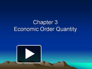 Chapter 3 Economic Order Quantity presentation | free to view