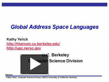PPT – Global Address Space Languages PowerPoint presentation | free to ...
