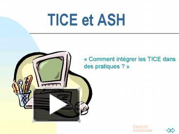 PPT – TICE et ASH PowerPoint presentation | free to view - id: 298f5d-ZDc1Z