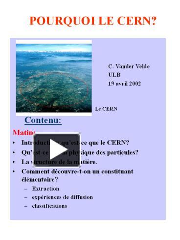 PPT – POURQUOI LE CERN? PowerPoint presentation | free to download - id ...
