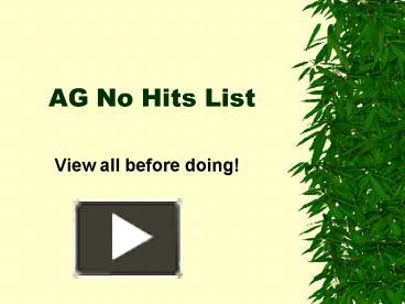 PPT – AG No Hits List PowerPoint presentation | free to view - id ...